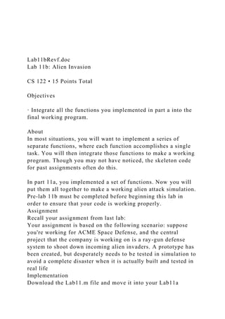 Lab11bRevf.docLab 11b Alien InvasionCS 122 • 15 Points .docx