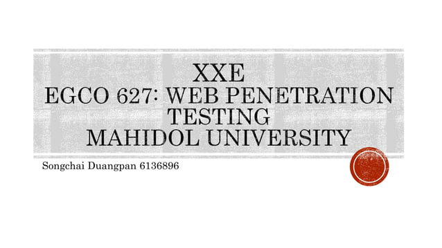 XML External Entity (XXE) | PPT XML External Entity (XXE) | PPT