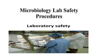 GBSN - Microbiology (Lab 1) Microbiology Lab Safety Procedures | PPT