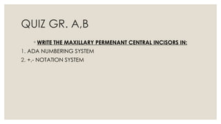 lab 1 tooth numbering system, designes and method | PPTX