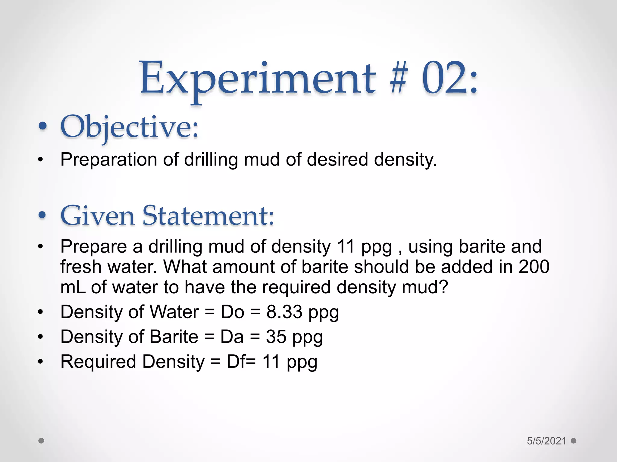 Lab 2 preparation of drilling mud of desired density. | PPTX