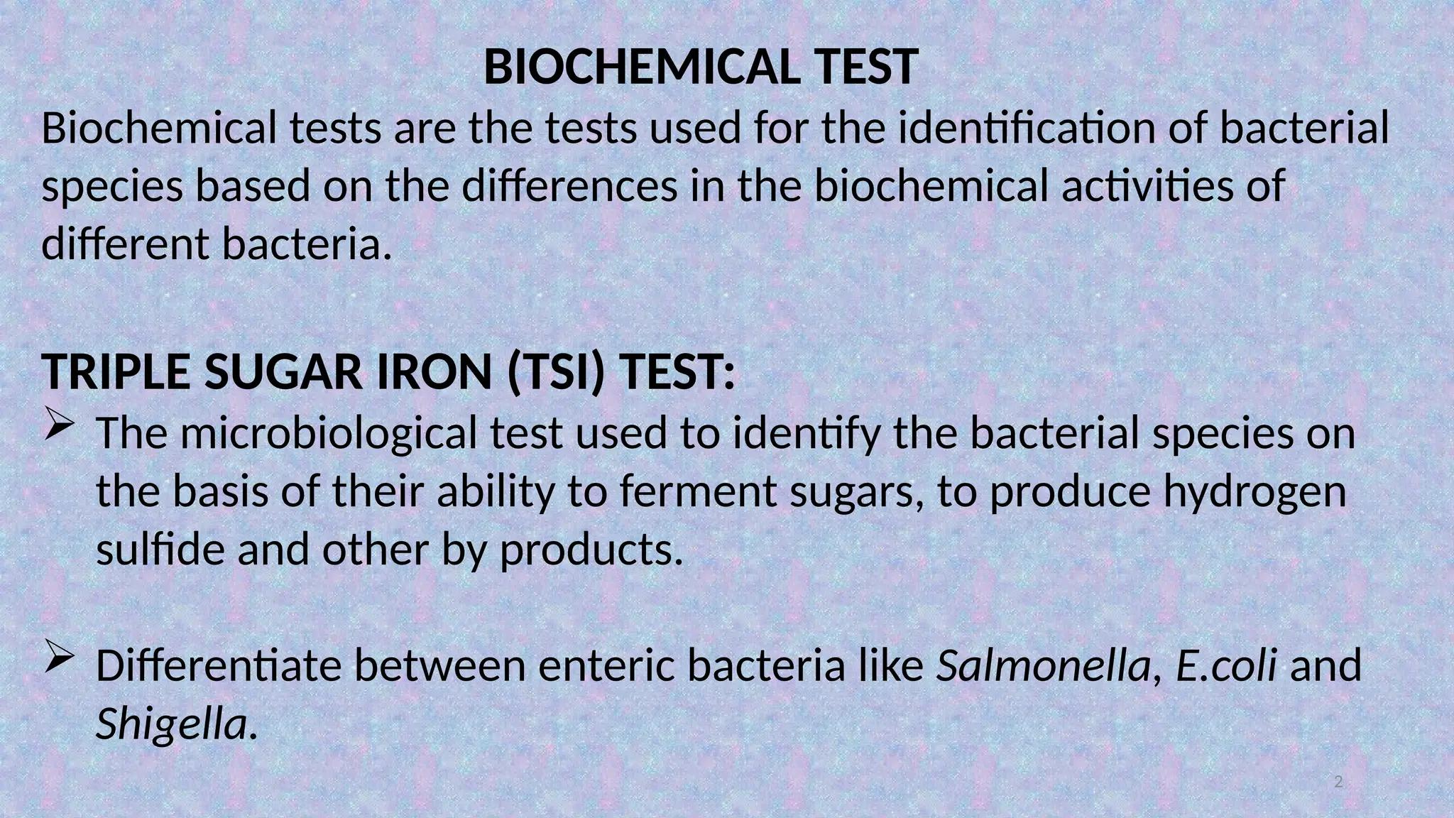 Triple Sugar Iron Biochemical Tests.pptx