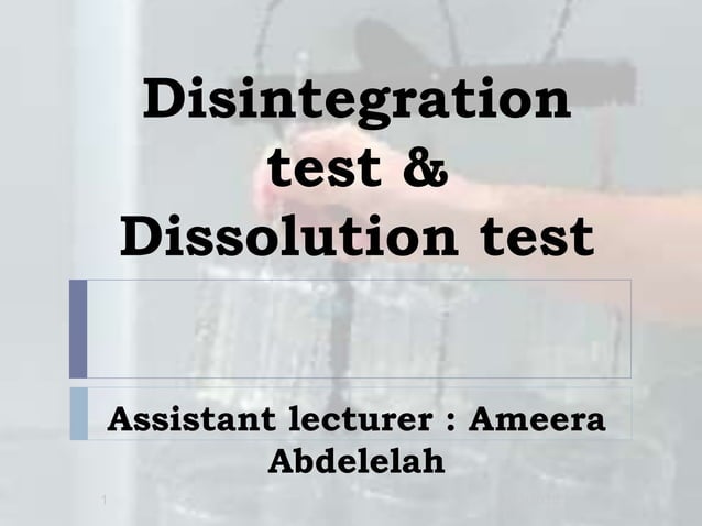 Disintegration and dissolution tests | PPTX | Pharmaceutical Industry ...