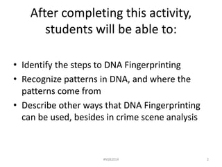 Lab 7 dna fingerprinting and gel electrophoresis fall 2014 | PPTX