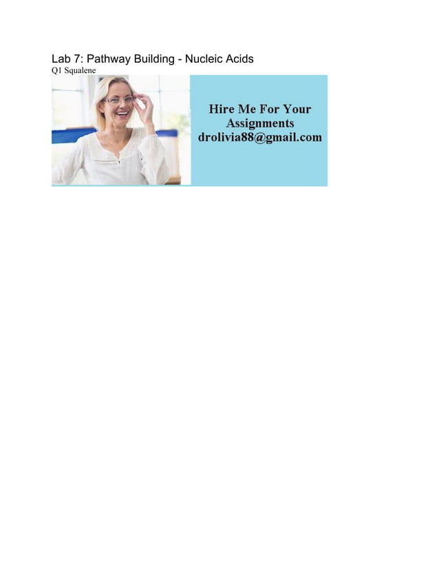 Lab 7- Pathway Building - Nucleic Acids Q1 Squalene.pdf