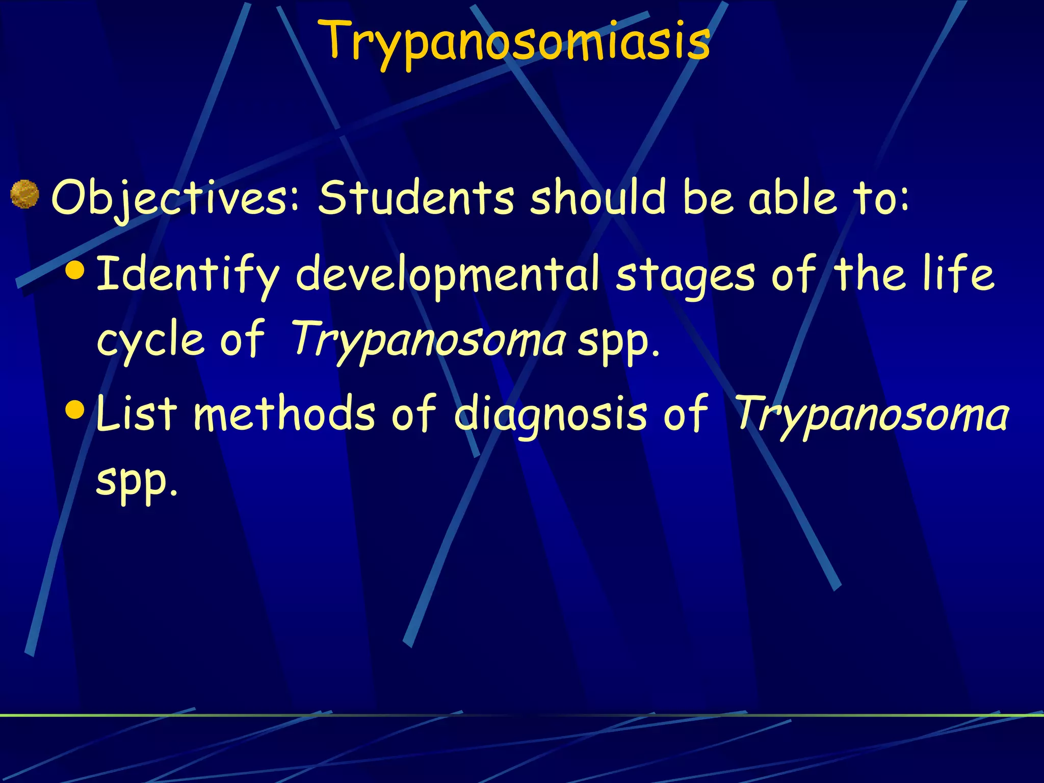 Lab 7 trypanosomiasis | PPT