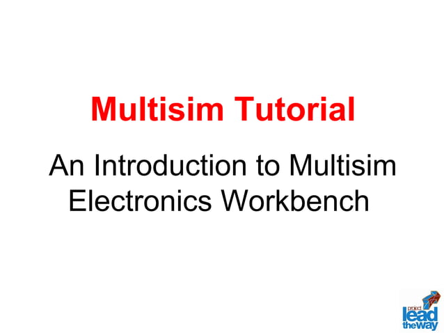 Lab 7 Multisim Software Tutorial Ppt Computing Technology And Computing
