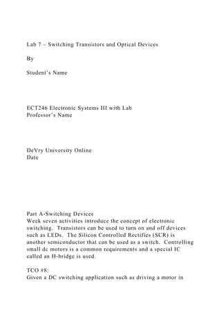 Lab 7 – Switching Transistors and Optical DevicesByStudent.docx