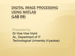 Digital Image Processing (Lab 09 and 10) | PPTX | Photo Editing ...