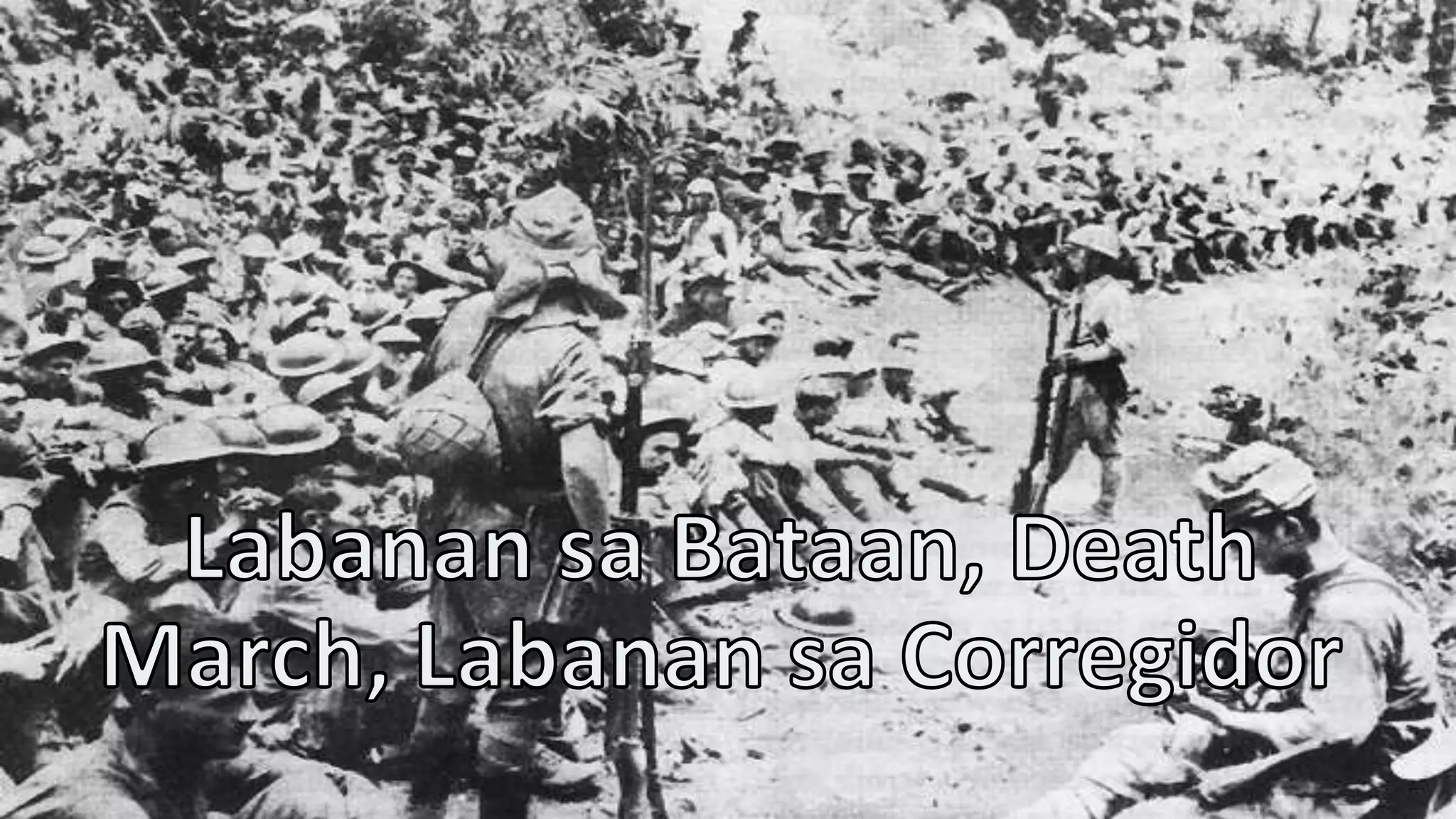 Labanan sa Bataan, Death March, Labanan.pptx