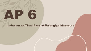 Labanan sa tirad pass at Balangiga Massacre.pptx
