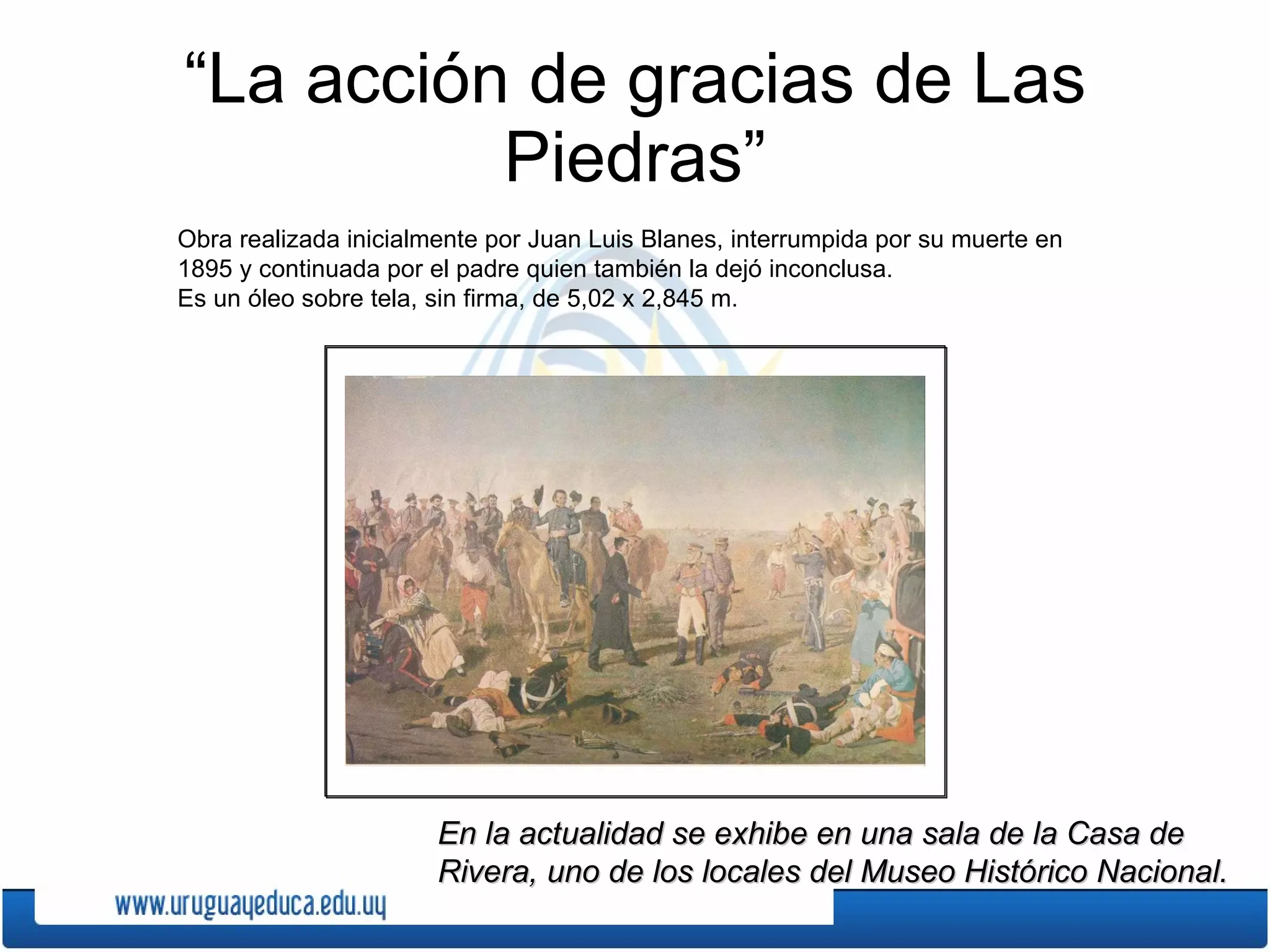 La batalla de Las Piedras según Blanes | PPT