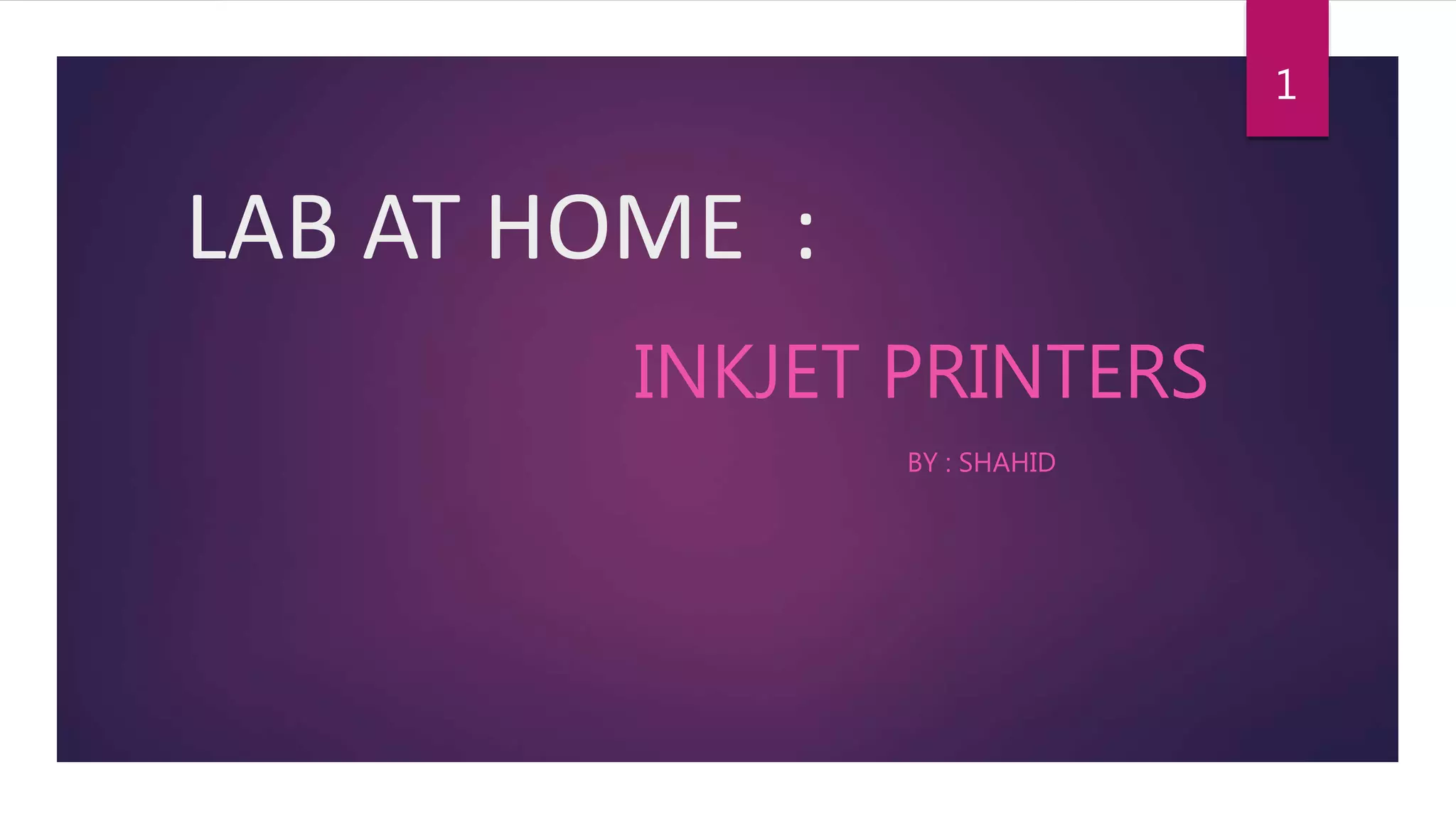 Lab at home inkjet printer | PPTX