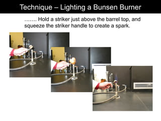 Steps to Lighting a Bunsen Burner 2012 | PPT