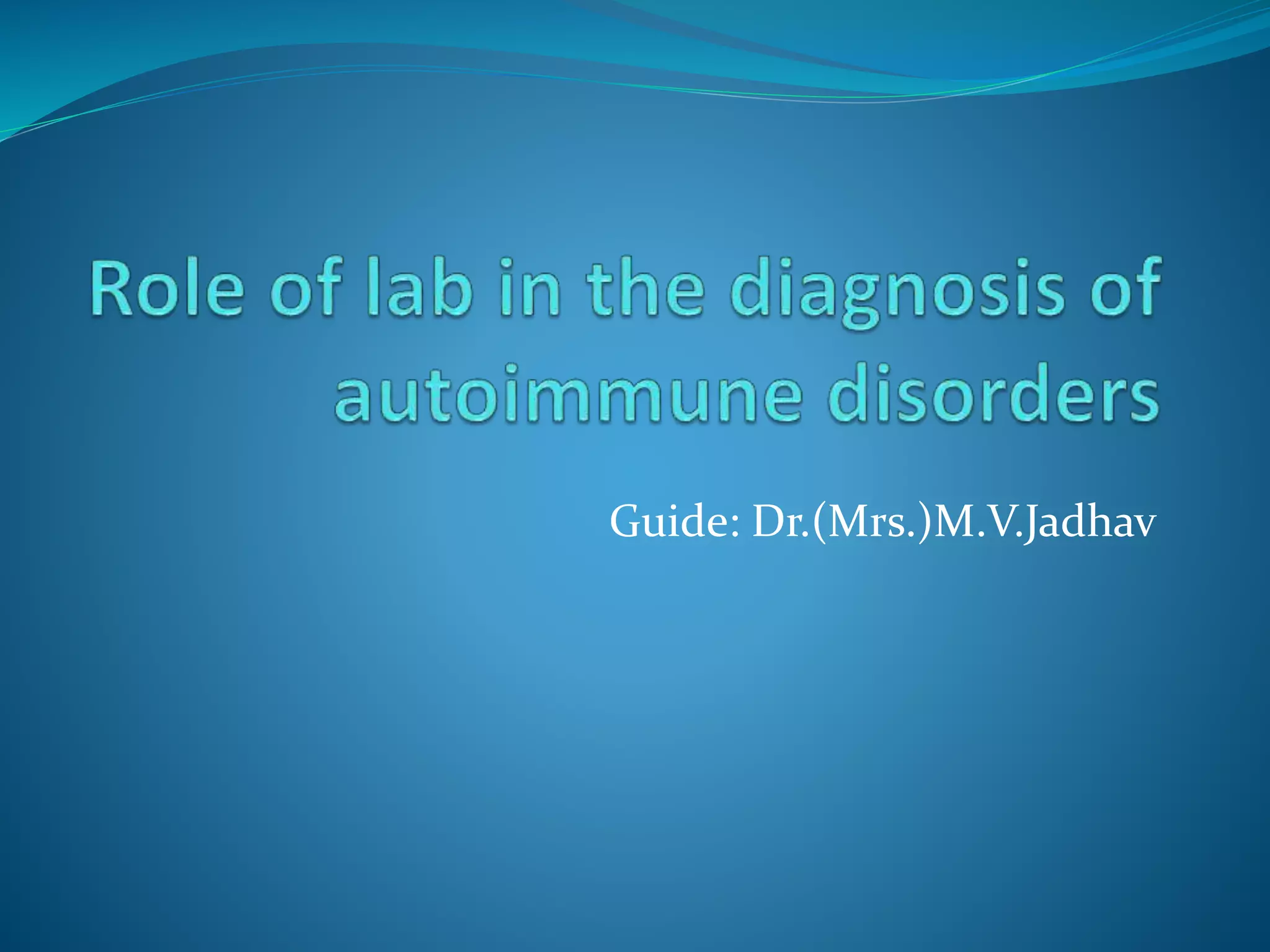 Lab diagnosis autoimmune disease | PPTX