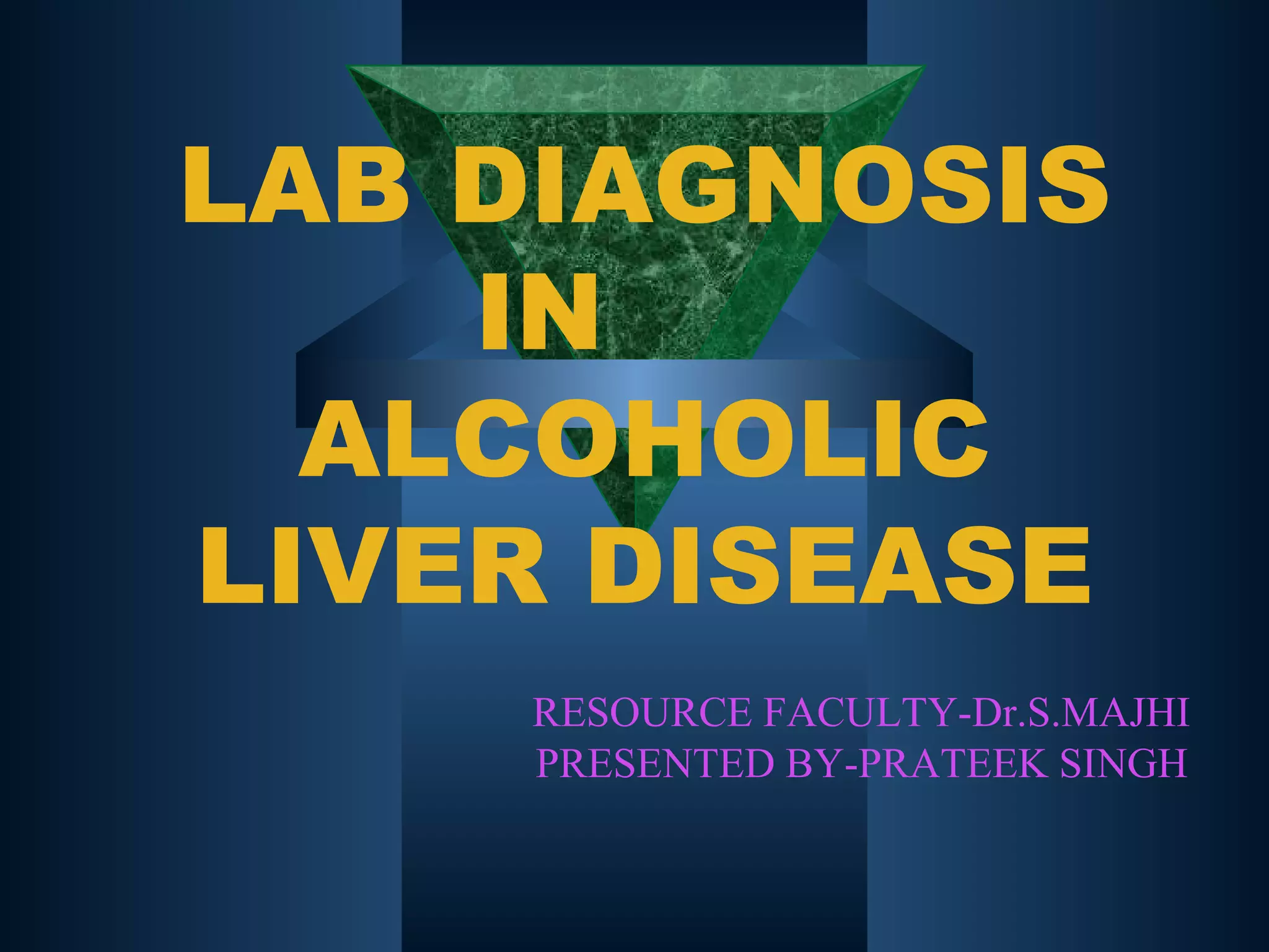 Lab diagnosis in alcoholic liver disease | PPT