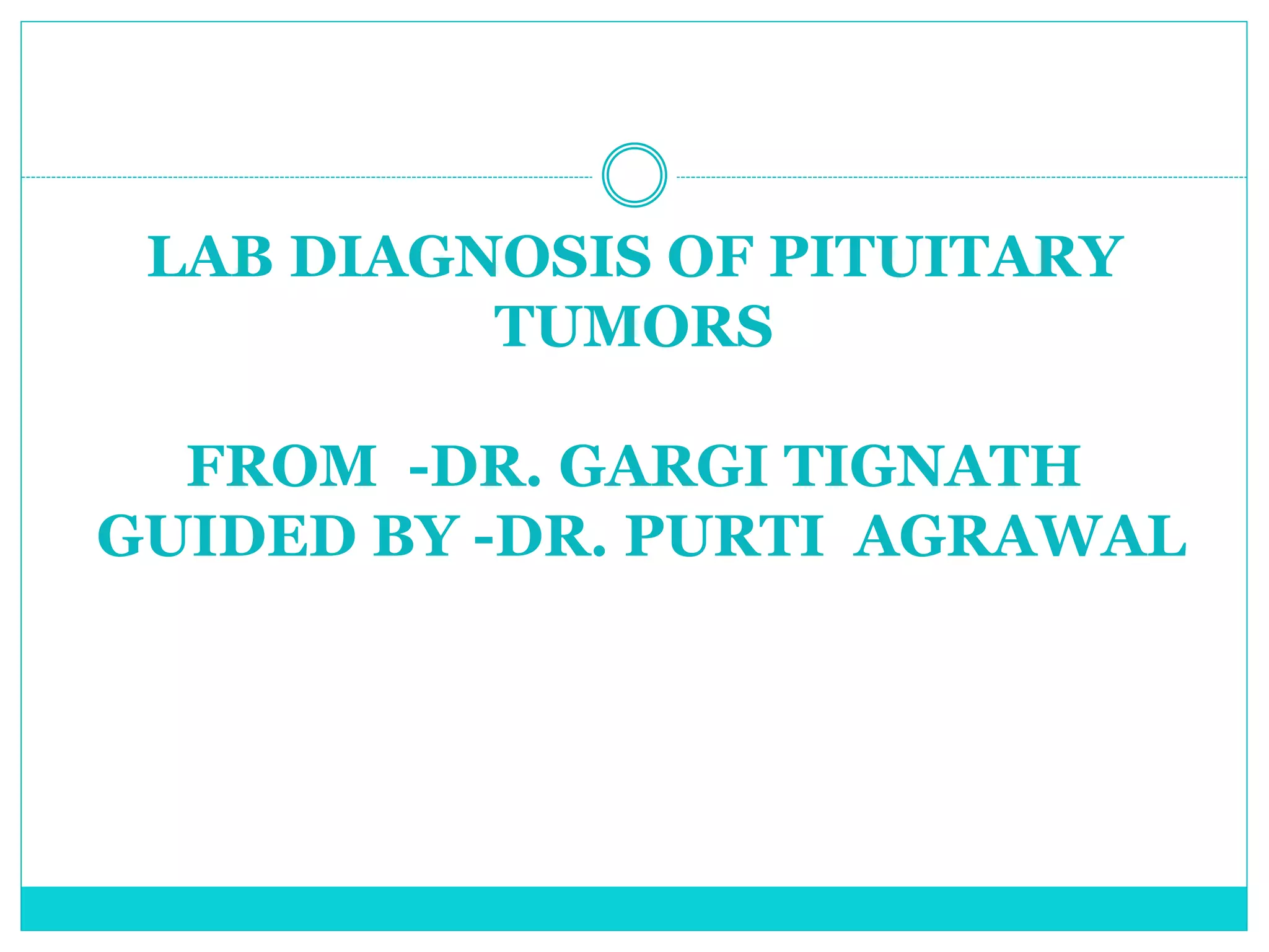 Lab diagnosis of pituitary tumors | PPTX