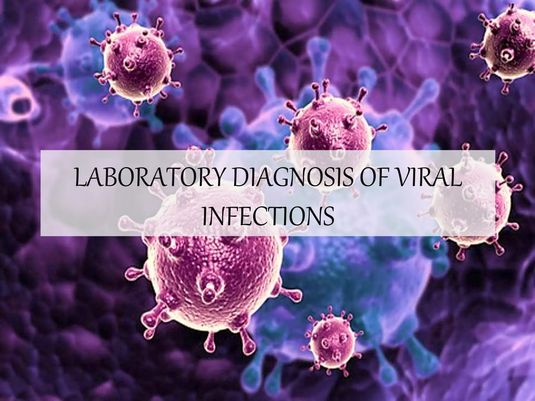 Lab diagnosis of viral infections | PPTX