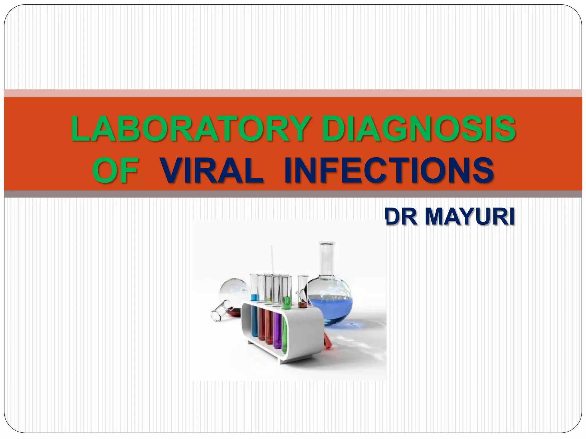 lab diagnosis of viral infections - mayuri.pptx