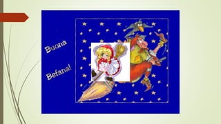 La befana (epifani) | PPT