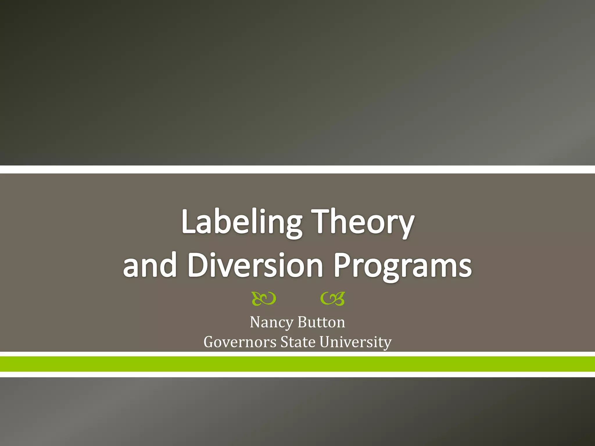 Labeling theory - Nancy Button | PPTX