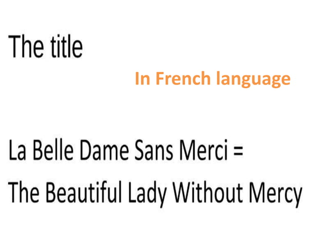 La Belle Dame sans Merci- John Keats ppt.pptx