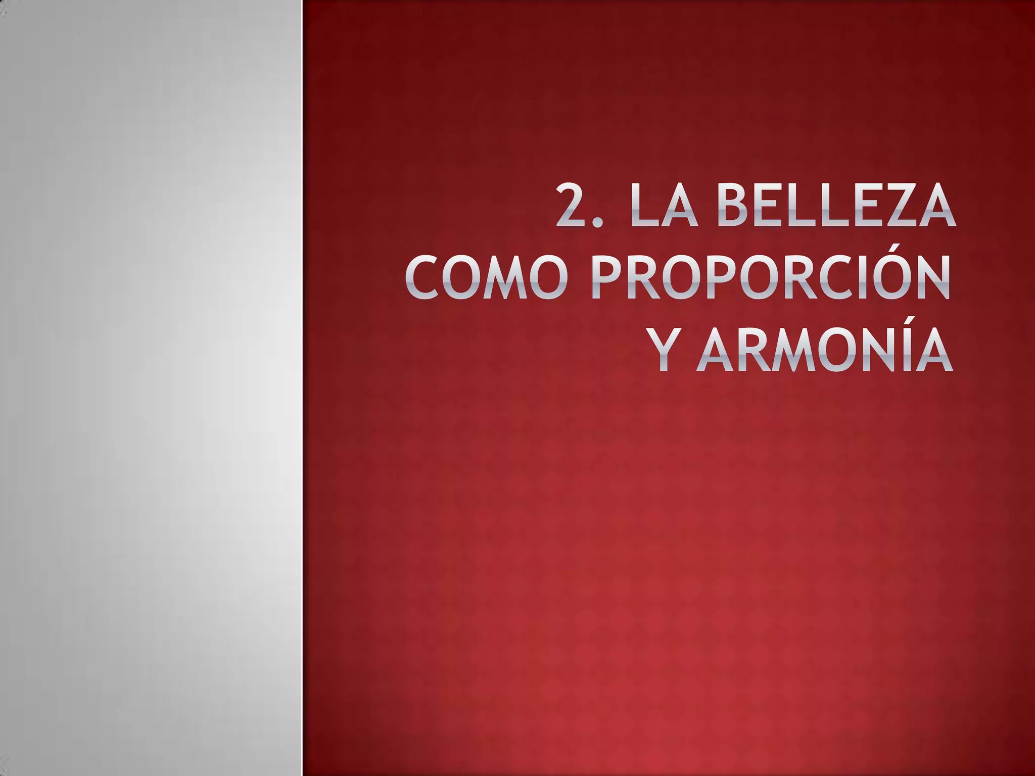 La Belleza como Proporción y Armonía. | PPTX
