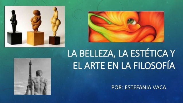 La Belleza La Estética Y El Arte Filosófico