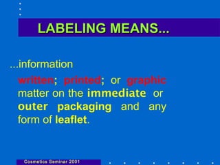 Labelling requirements cosmetics seminar | PPT