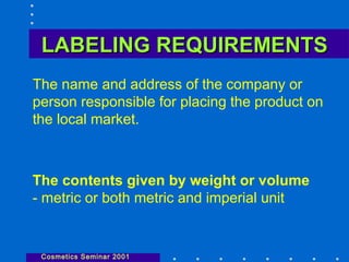 Labelling requirements cosmetics seminar | PPT
