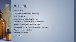 Labelling and administration of medicines | PPTX