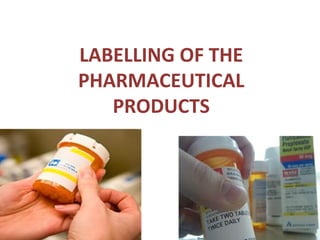Labelling of the pharmaceuticals | PPT