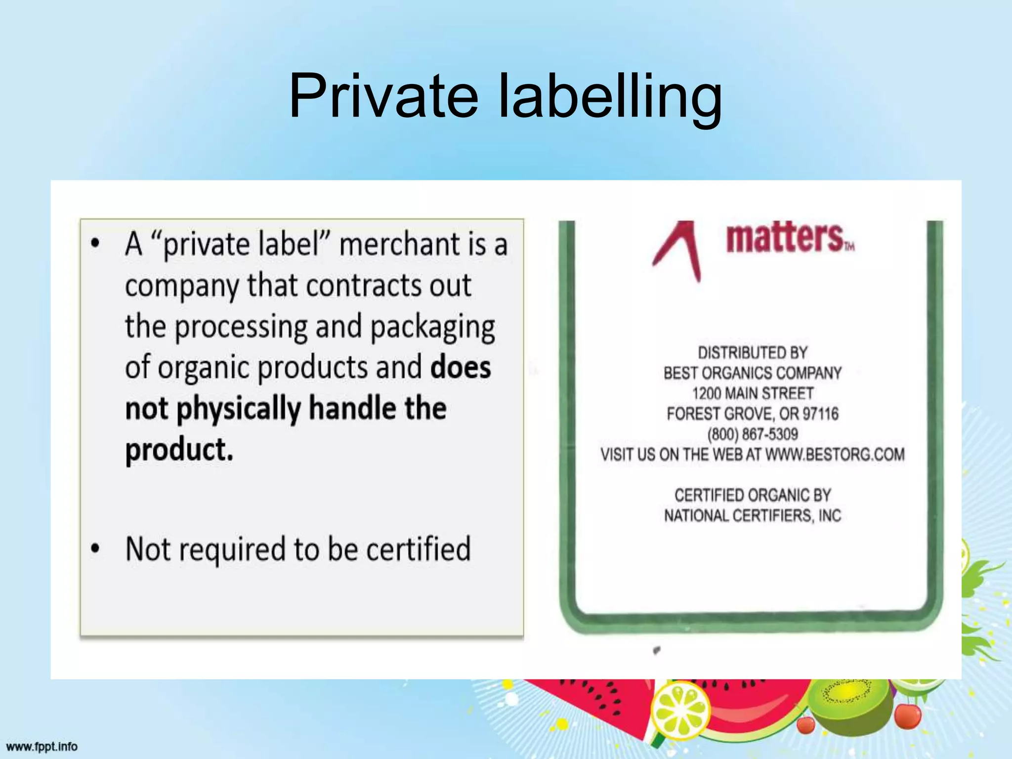 ORGANIC LABELLING REQUIREMENTS AS PER NPOP, NOP, EU, PRIVATE LABELLING ...