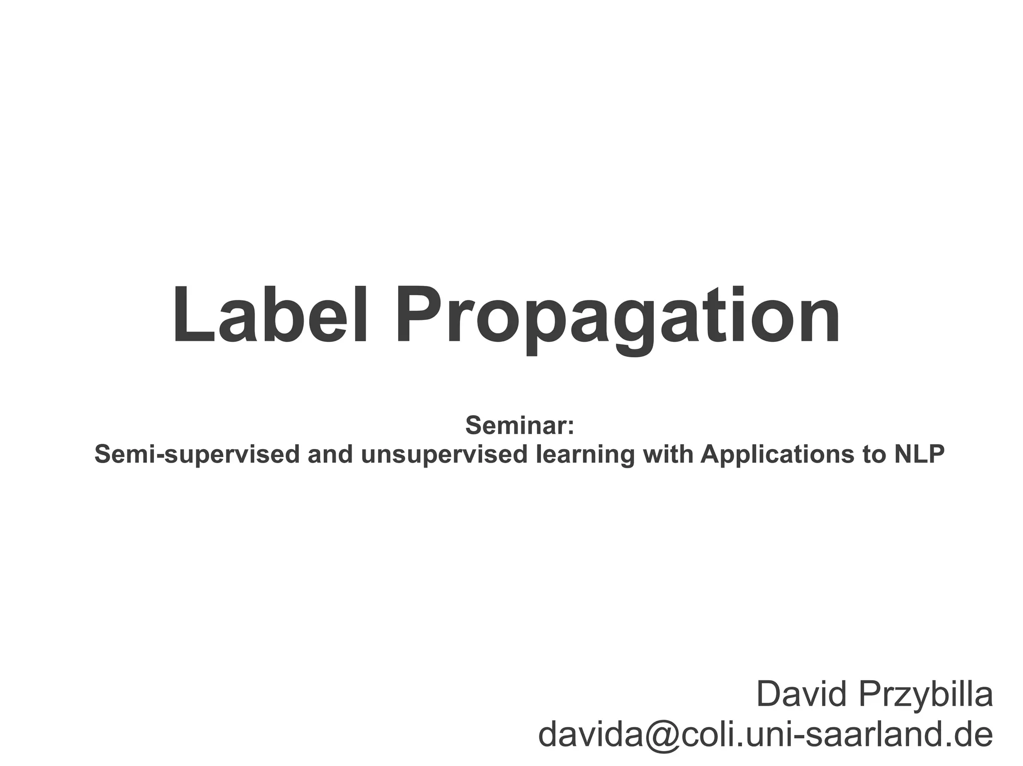 Label Propagation Semisupervised Learning With Applications To Nlp Pdf