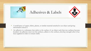 Labels and Adhesives | PPTX | Chemistry | Science