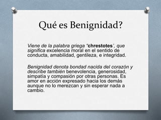 La benignidad | PPT