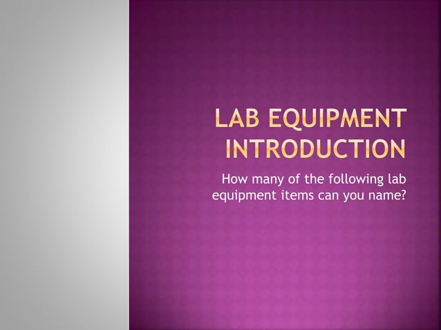 Lab equipment introduction | PPT