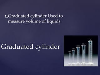 Lab equipments and their Uses | PPTX