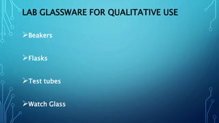 Lab glassware & their uses | PPTX