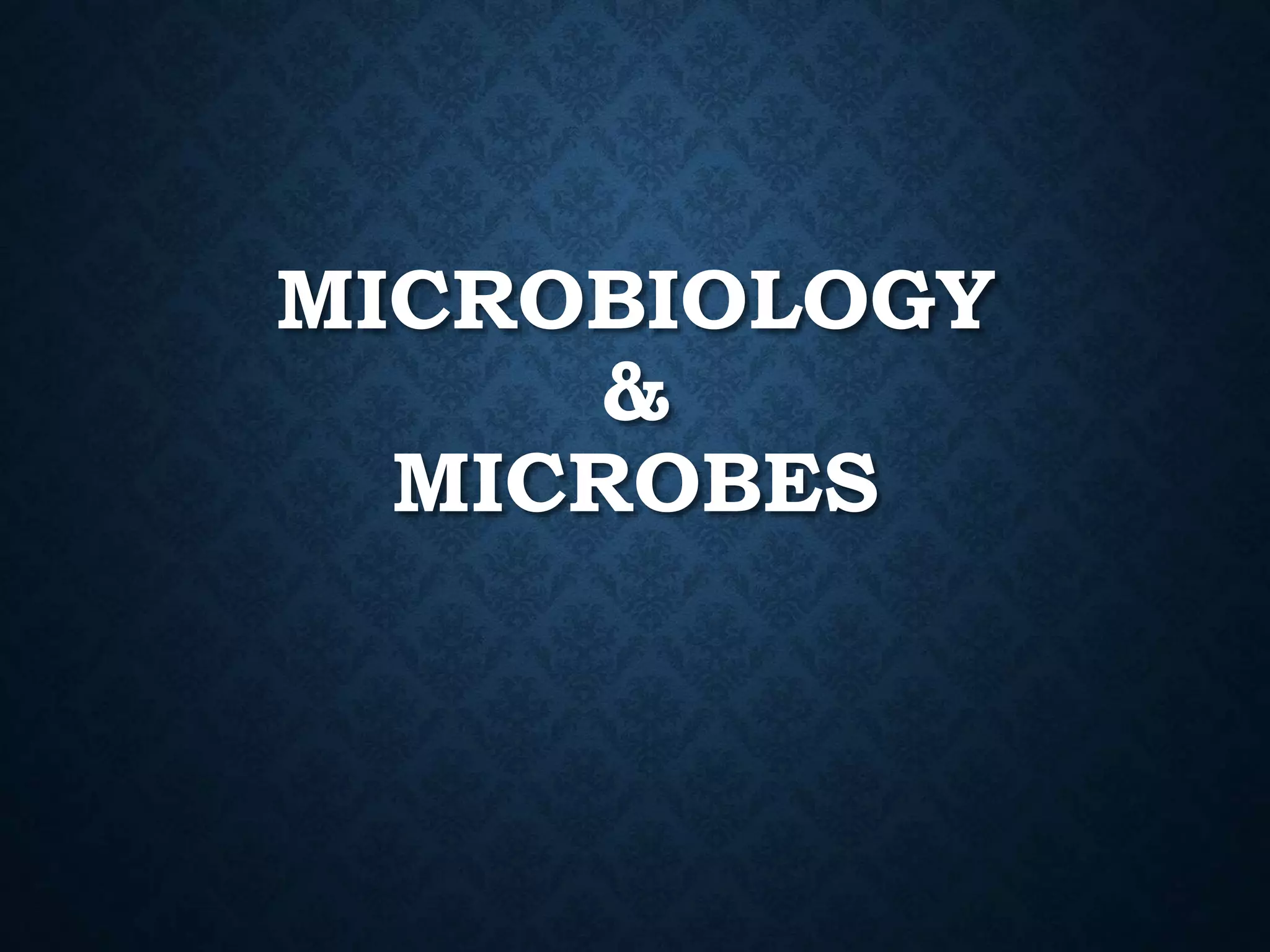 Micriobiology & Microbes | PPTX