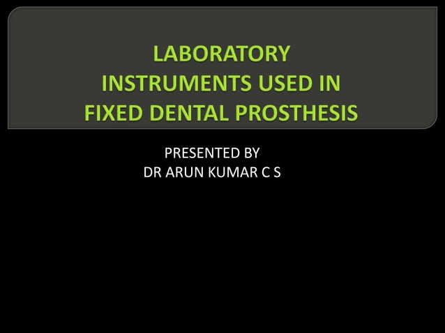 Lab instruments in prosthodontics | PPTX | Oral care | Personal Care