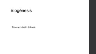 La biogénesis, antropología filosófica | PPTX