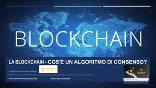 La blockchain - Cos'è un Algoritmo di Consenso | PPTX