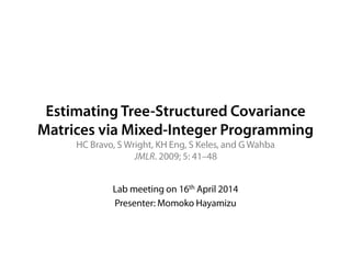 "Estimating Tree-Structured Covariance Matrices via Mixed-Integer Programming" | PPT