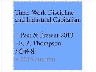 Time, work discipline and industrial capitalism | PDF