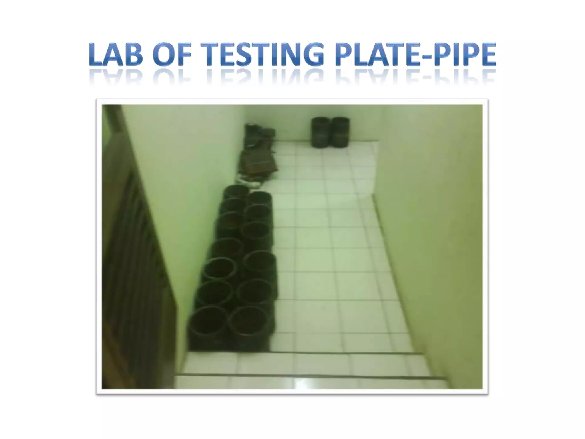 Lab of testing plate pipe | PPSX