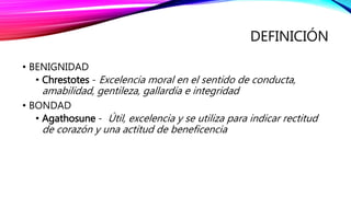 La bondad y la benignidad | PPTX