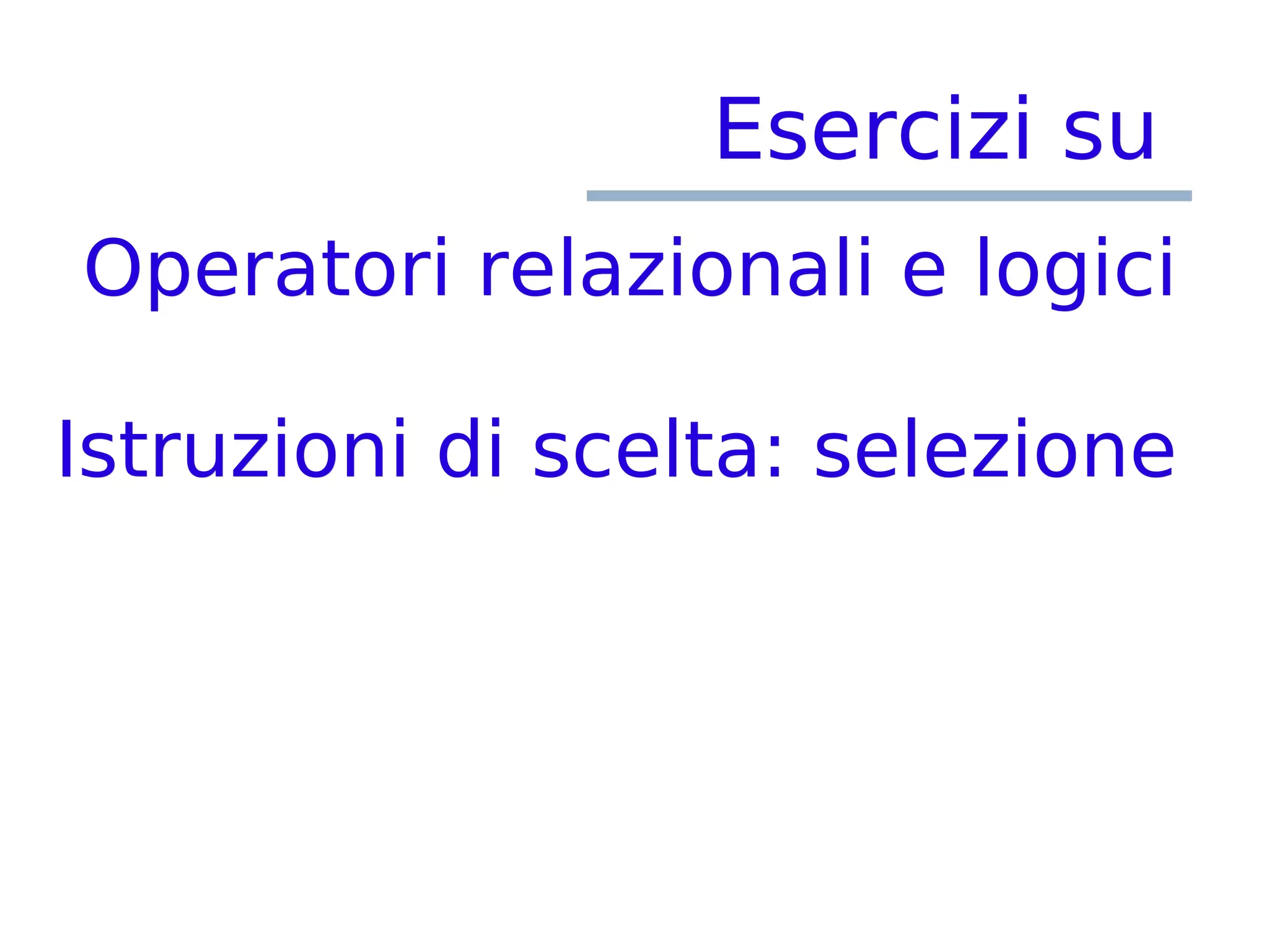 Laboratorio Programmazione: Operatori logici | PDF
