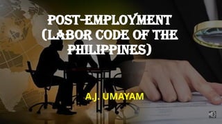 LABOR-CODE-OF-THE-PHILIPPINES-POWER-POINT | PPTX