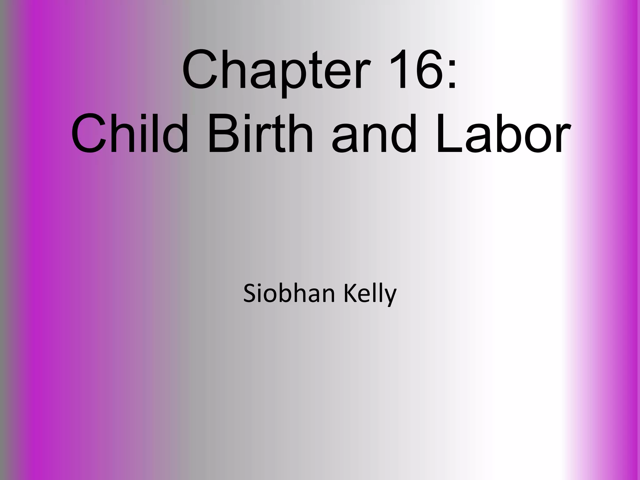 Labor and childbirth | PPT